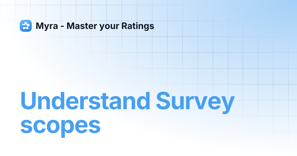 Understand Survey scopes | Myra - Master your Ratings
