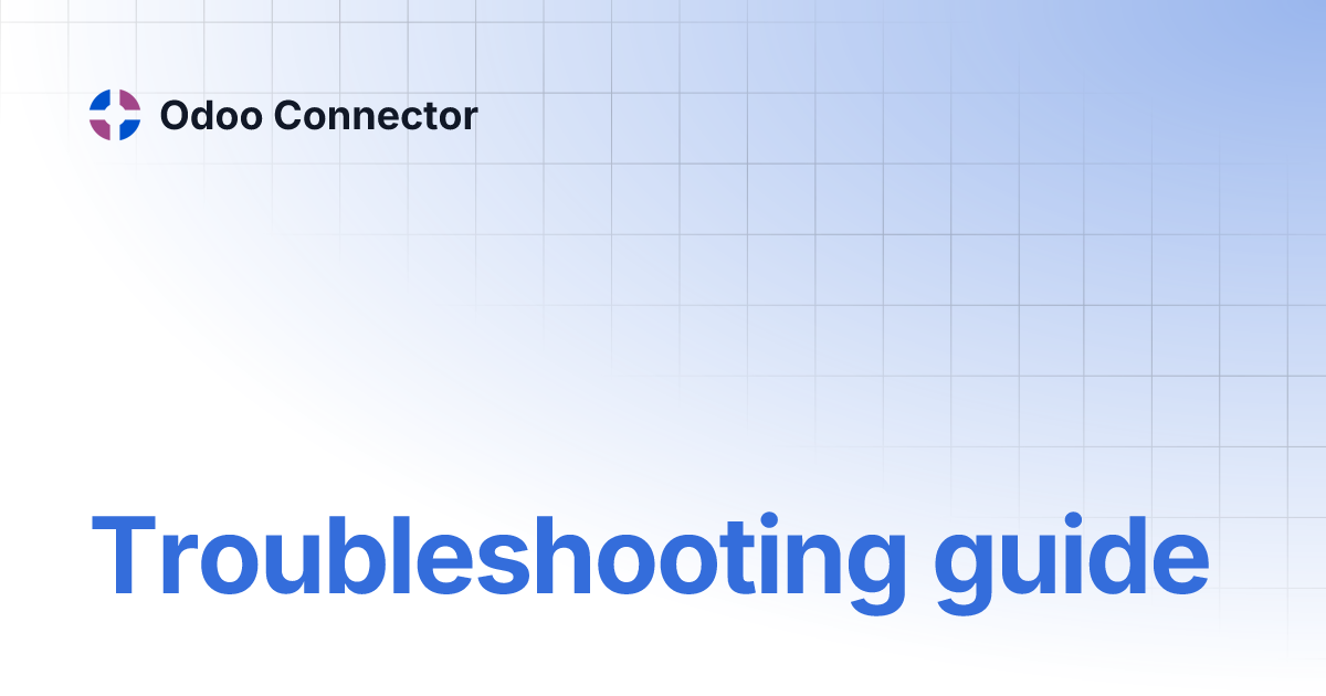 Troubleshooting guide | Odoo Connector