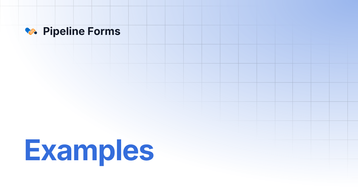 Examples | Pipeline Forms